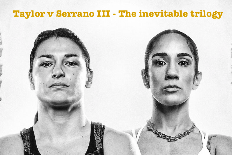 Taylor and Serrano. The inevitable trilogy – BOXINGWRITER.CO.UK